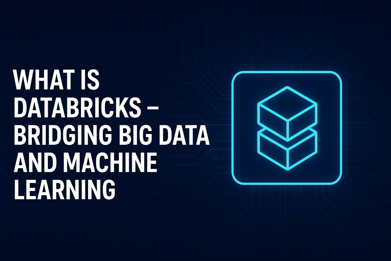 What is Databricks- Key Features, Benefits, and Uses